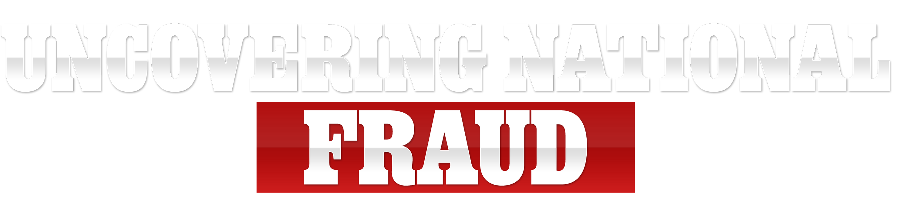 Watch Uncovering National Fraud | Fox Nation